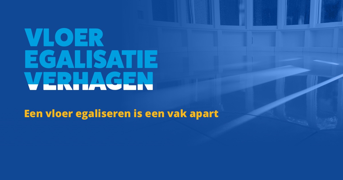 Type vloeren & ondergronden | Vloeregalisatie Verhagen